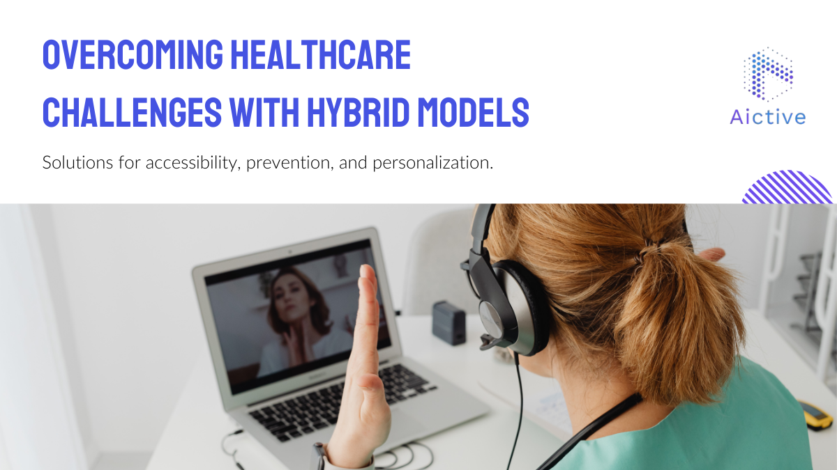 Transforming Healthcare: Hybrid Models for the Future
